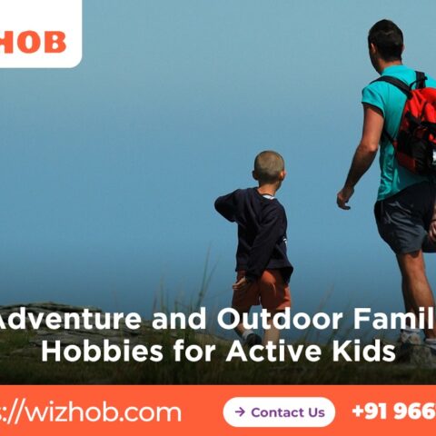 family outdoor hobbies | Wizhob Blog